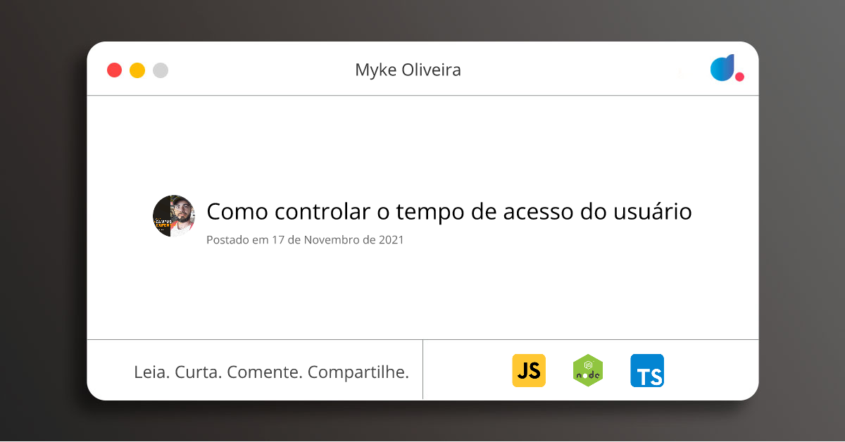 Como controlar o tempo de acesso do usuário | Myke Oliveira | JavaScript | Node.js | TypeScript ...
