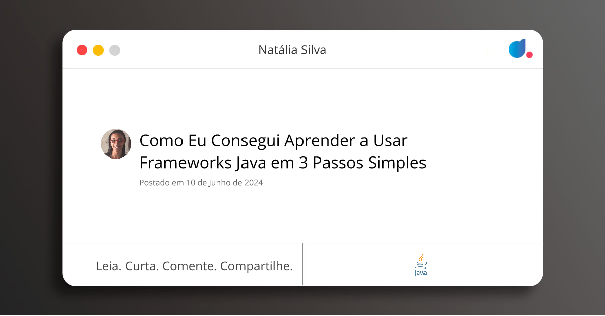 Como Eu Consegui Aprender a Usar Frameworks Java em 3 Passos Simples ...