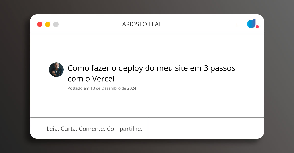 Como Fazer O Deploy Do Meu Site Em 3 Passos Com O Vercel Ariosto Leal