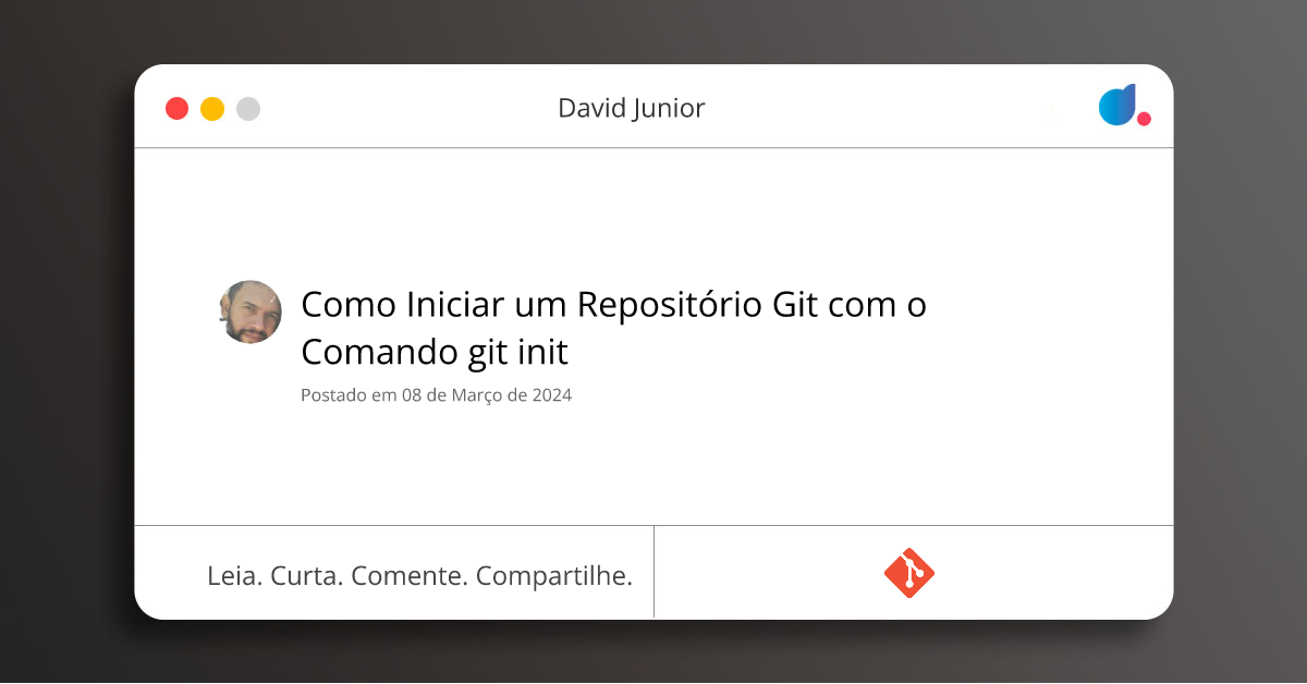 Como Iniciar um Repositório Git com o Comando git init | David Junior ...