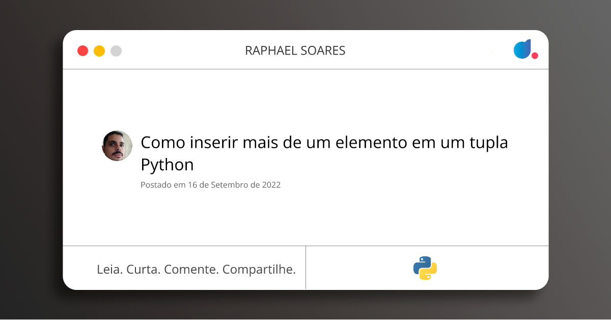 Como inserir mais de um elemento em um tupla Python | RAPHAEL SOARES | Python | DIO