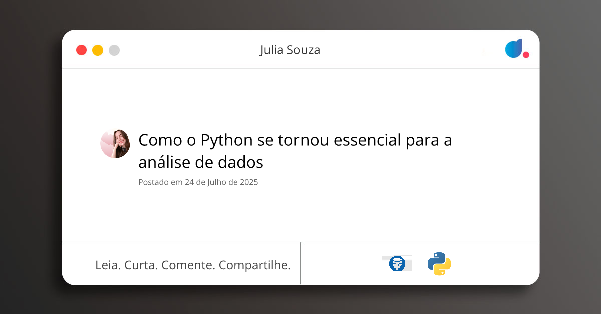 Como o Python se tornou essencial para a análise de dados | Julia Souza | Data | Python | DIO