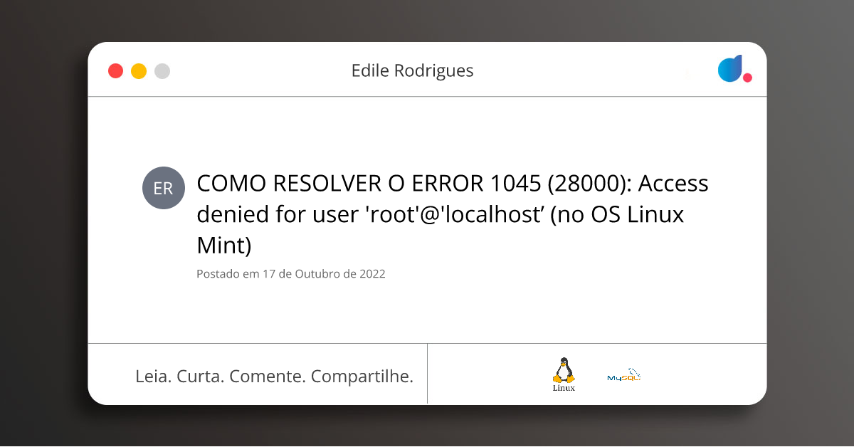 COMO RESOLVER O ERROR 1045 (28000): Access denied for user 'root'@'localhost’ (no OS Linux Mint ...