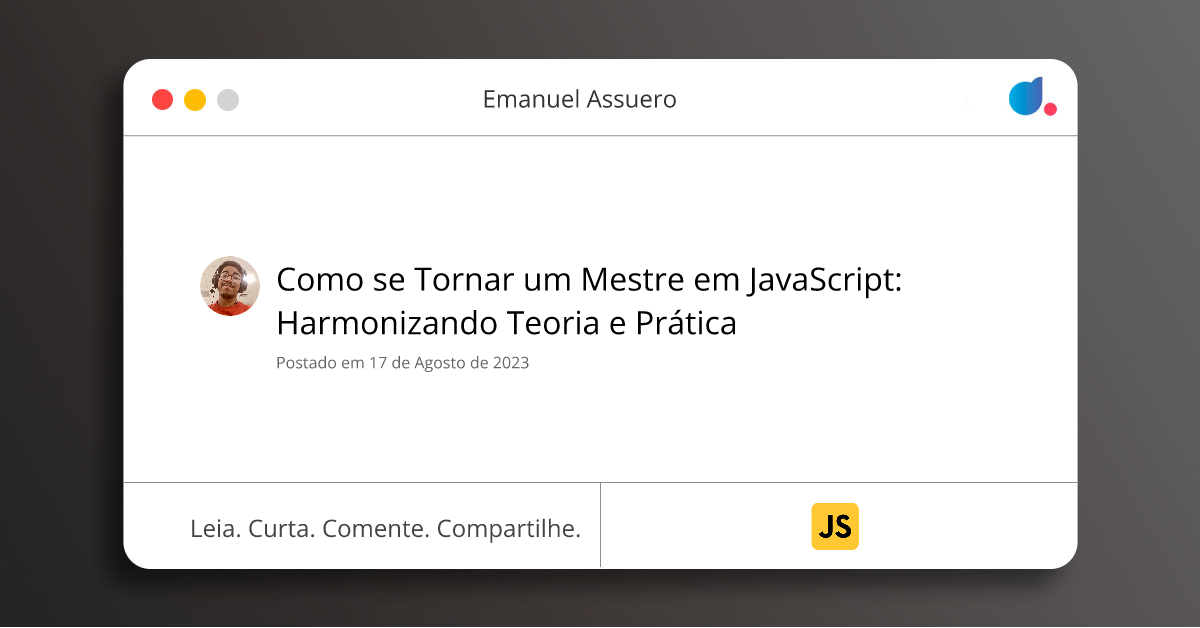 Como se Tornar um Mestre em JavaScript: Harmonizando Teoria e Prática ...
