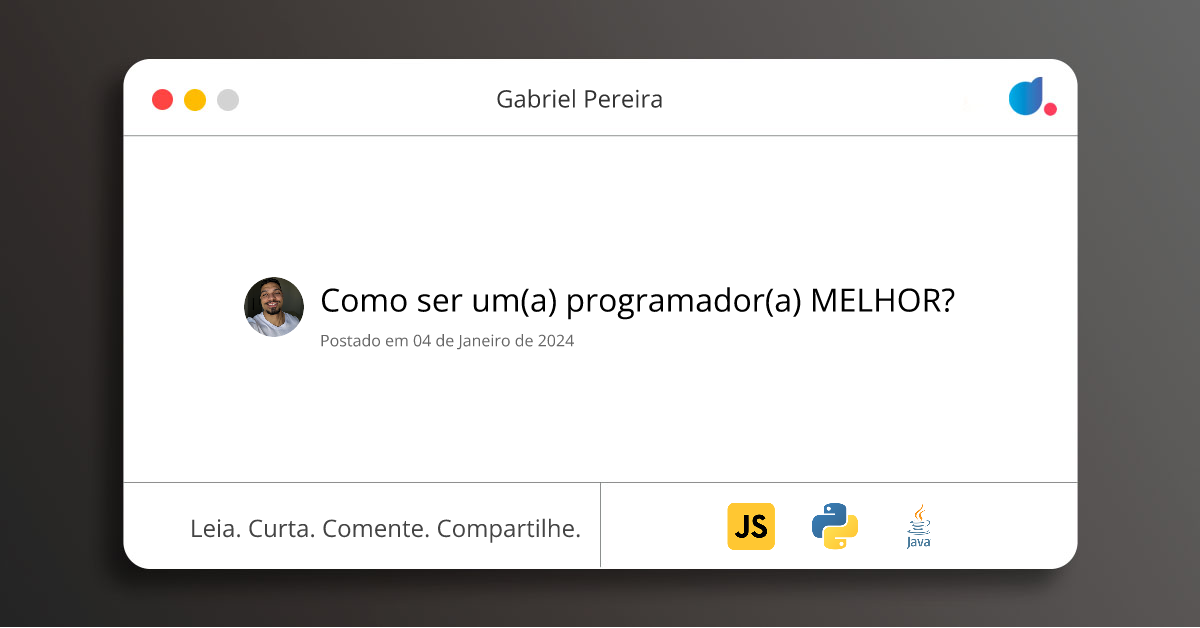 Como ser um(a) programador(a) MELHOR? | Gabriel Pereira | JavaScript | Python | Java | DIO