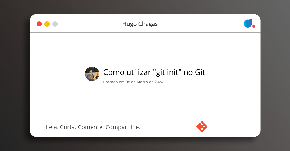 Como utilizar "git init" no Git | Hugo Chagas | Git | DIO
