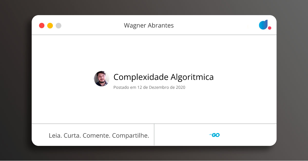 Complexidade Algoritmica | Wagner Abrantes | GoLang | DIO