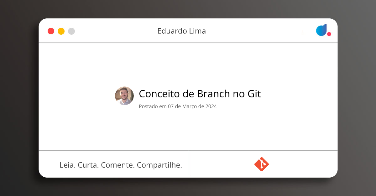 Conceito de Branch no Git | Eduardo Lima | Git | DIO