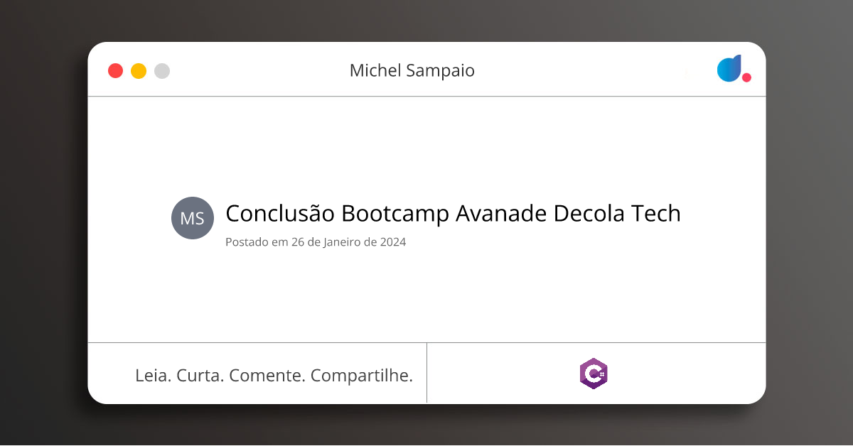 Conclusão Bootcamp Avanade Decola Tech | Michel Sampaio | C# | DIO