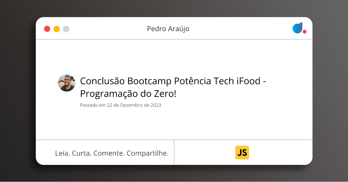 Conclusão Bootcamp Potência Tech iFood - Programação do Zero! | Pedro ...
