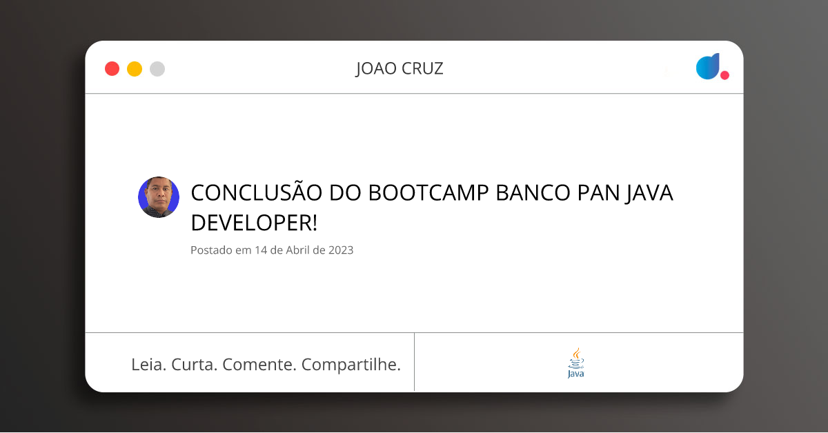 CONCLUSÃO DO BOOTCAMP BANCO PAN JAVA DEVELOPER! | JOAO CRUZ | Java | DIO