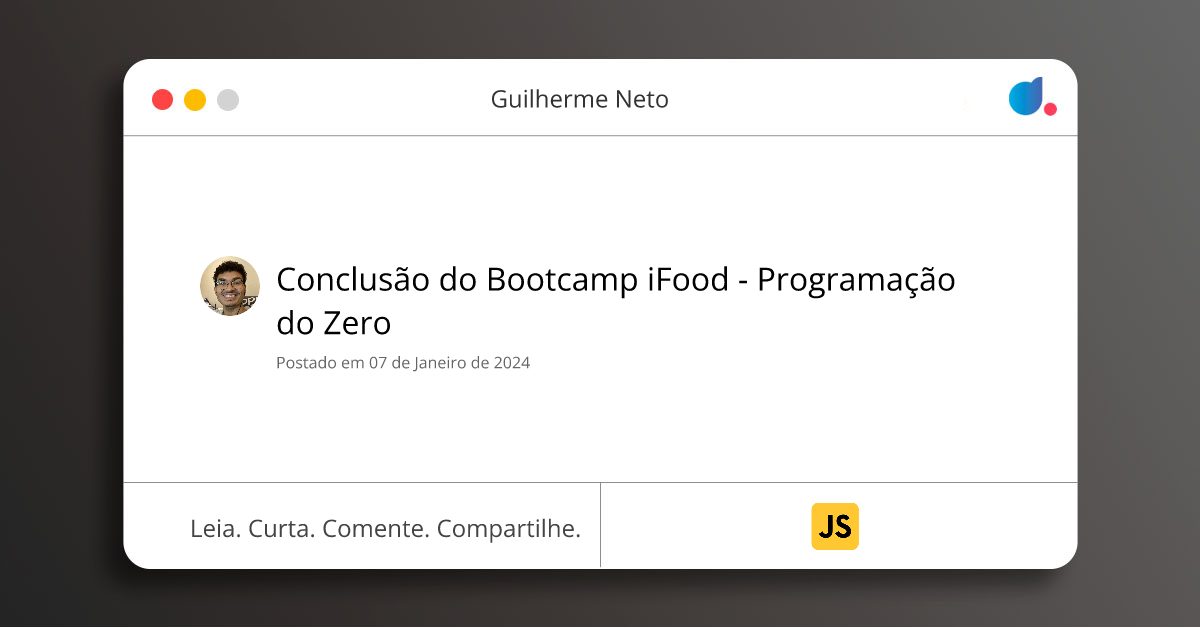 Conclusão do Bootcamp iFood - Programação do Zero | Guilherme Neto ...