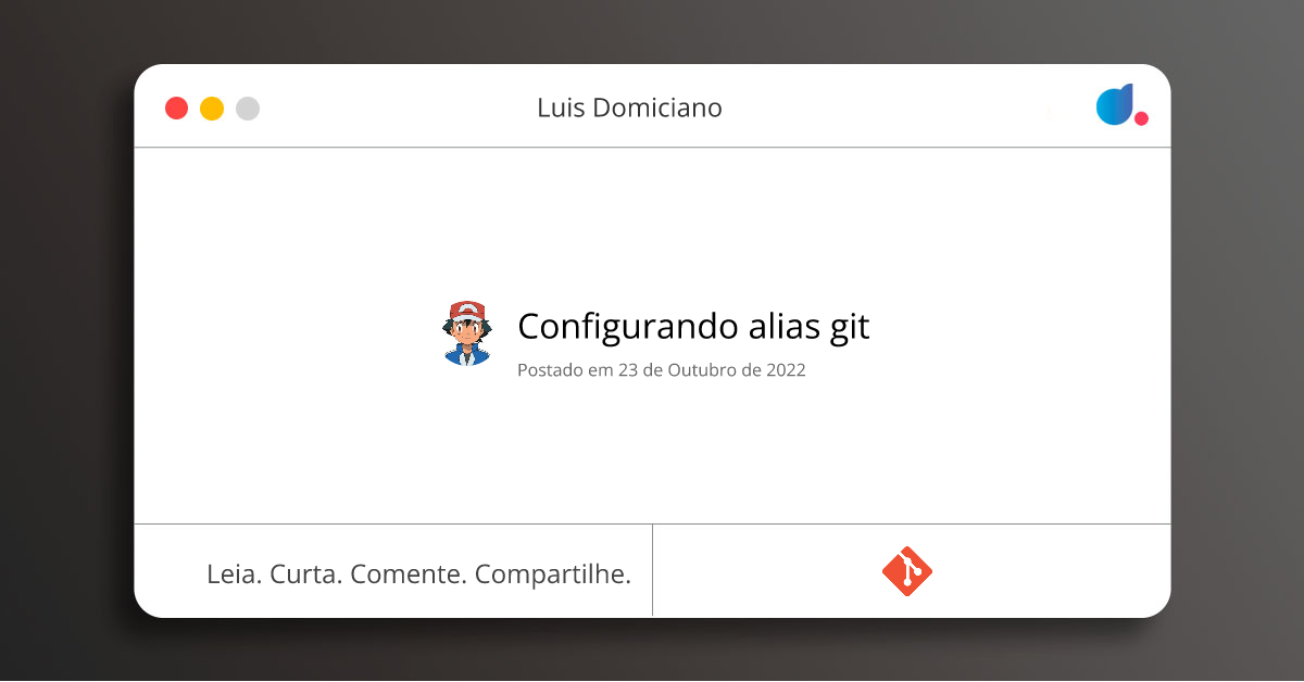 Configurando alias git | Luis Domiciano | Git | DIO