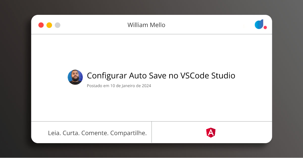 Configurar Auto Save no VSCode Studio | William Mello | Angular | DIO