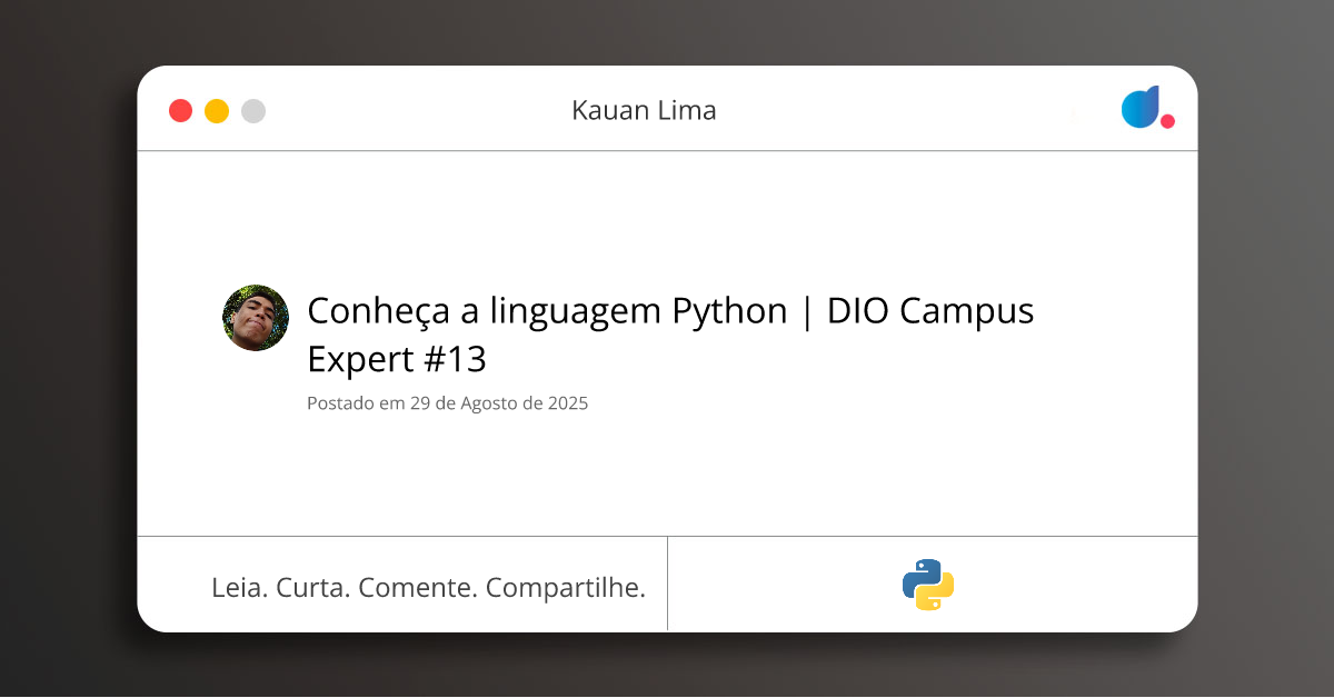 Conheça a linguagem Python | DIO Campus Expert #13 | Kauan Lima | DIO