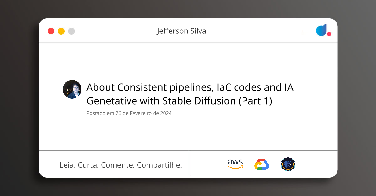 About Consistent pipelines, IaC codes and IA Genetative with Stable ...