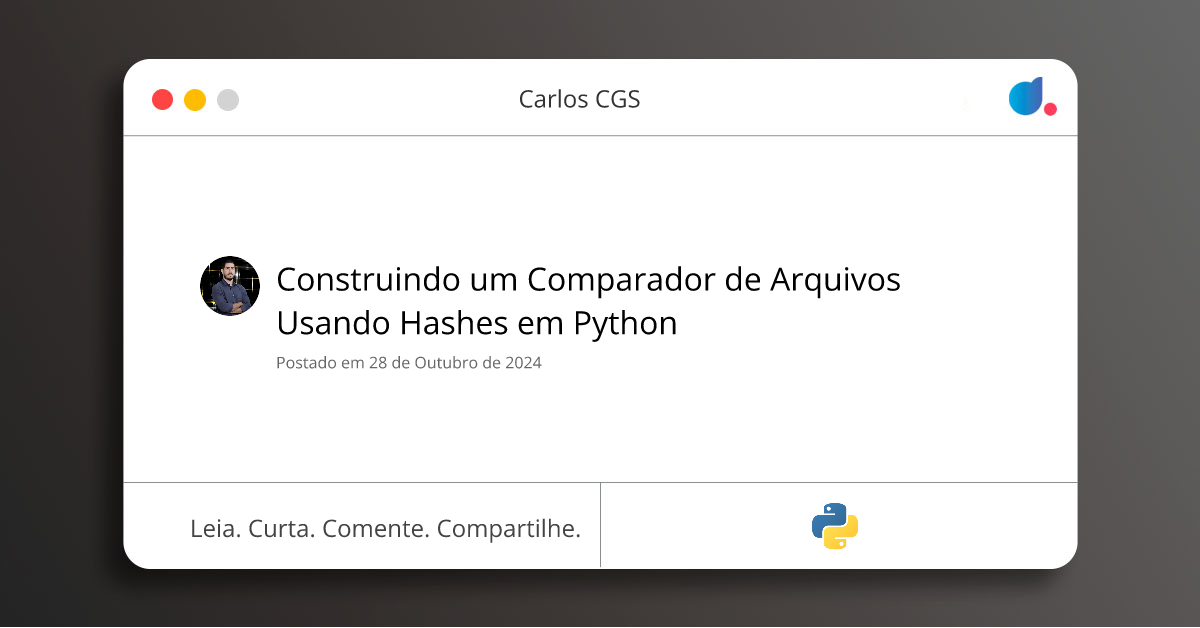 Construindo um Comparador de Arquivos Usando Hashes em Python | Carlos CGS | Python | DIO