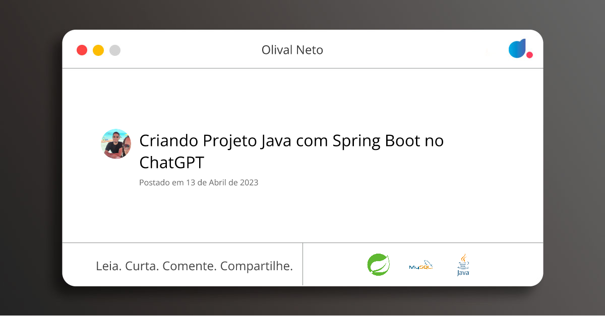 Criando Projeto Java com Spring Boot no ChatGPT | Olival Neto | Spring | MySQL | Java | DIO