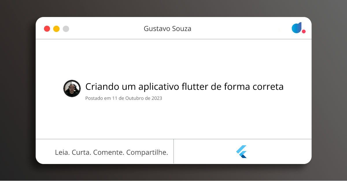 Criando um aplicativo flutter de forma correta | Gustavo Souza | Flutter | DIO