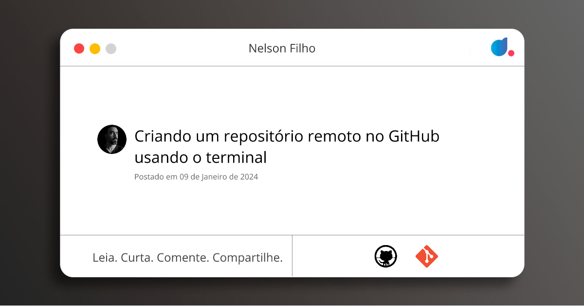 Criando um repositório remoto no GitHub usando o terminal | Nelson Filho | GitHub | Git | DIO