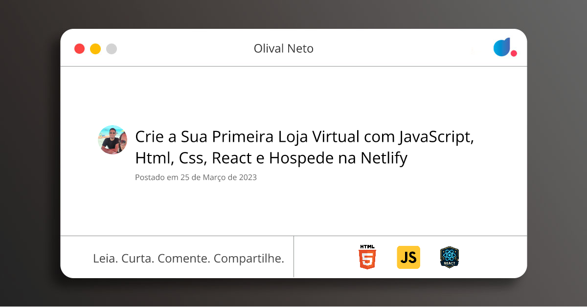 Crie a Sua Primeira Loja Virtual com JavaScript, Html, Css, React e Hospede na Netlify | Olival ...