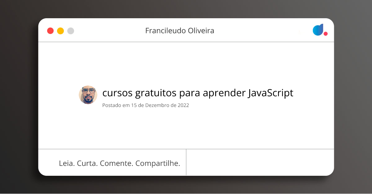 cursos gratuitos para aprender JavaScript | Francileudo Oliveira | DIO