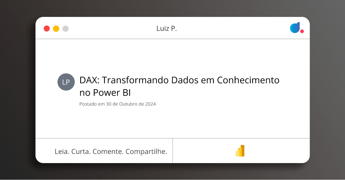 DAX: Transformando Dados em Conhecimento no Power BI | Luiz P. | Power BI | DIO