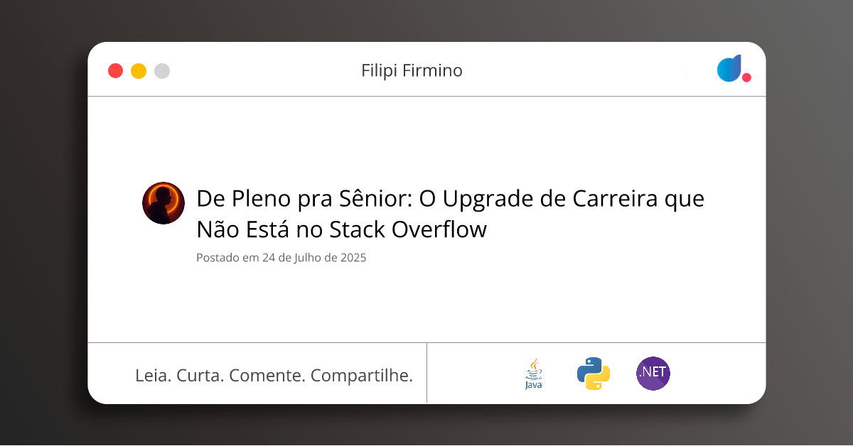 De Pleno pra Sênior: O Upgrade de Carreira que Não Está no Stack Overflow | Filipi Firmino ...
