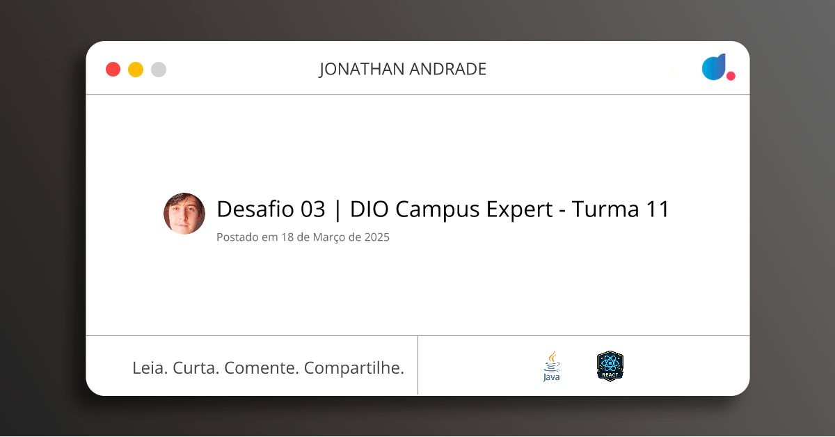 Desafio 03 | DIO Campus Expert - Turma 11 | JONATHAN ANDRADE | DIO