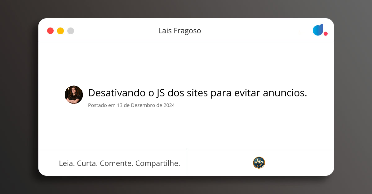 Desativando o JS dos sites para evitar anuncios. | Lais Fragoso | Web3 ...