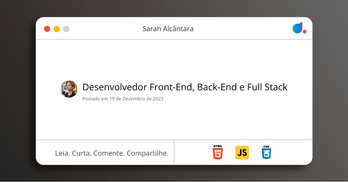 Desenvolvedor Front-End, Back-End e Full Stack | Sarah Alcântara | HTML | JavaScript | CSS | DIO