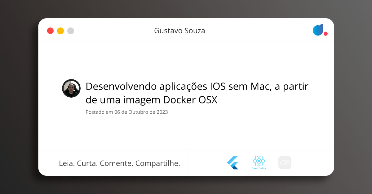 Desenvolvendo aplicações IOS sem Mac, a partir de uma imagem Docker OSX ... Desenvolvendo aplicações IOS sem Mac, a partir de uma imagem Docker OSX ...