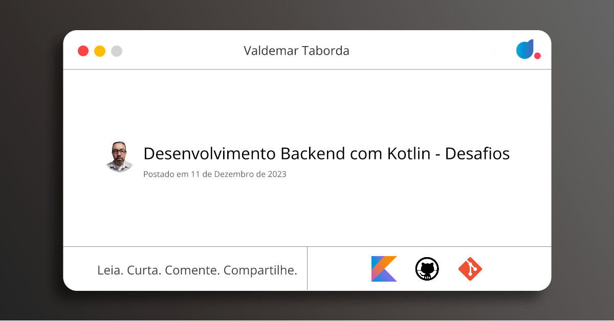 Desenvolvimento Backend com Kotlin - Desafios | Valdemar Taborda ...