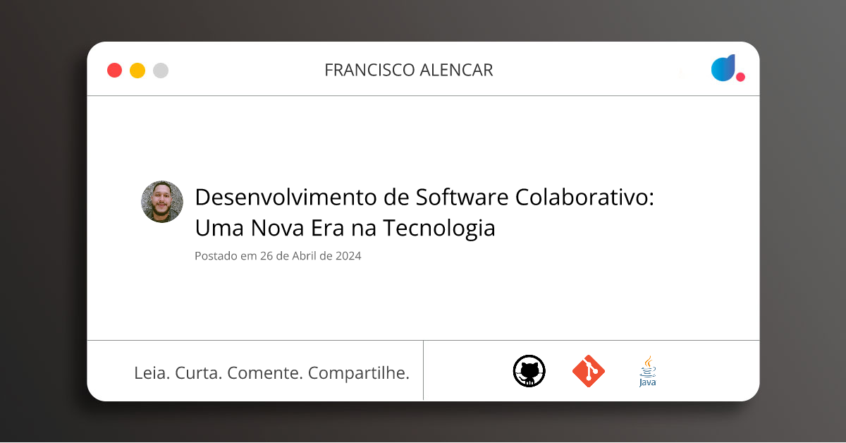 Desenvolvimento de Software Colaborativo: Uma Nova Era na Tecnologia | FRANCISCO ALENCAR ...
