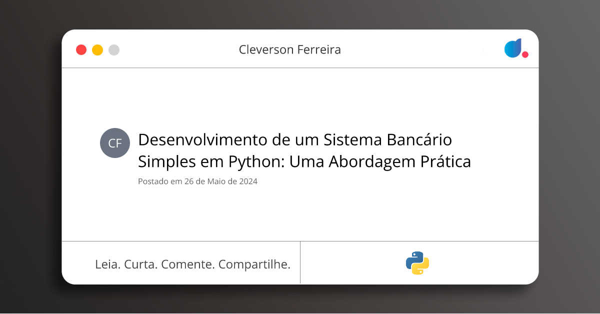 Desenvolvimento de um Sistema Bancário Simples em Python: Uma Abordagem ...