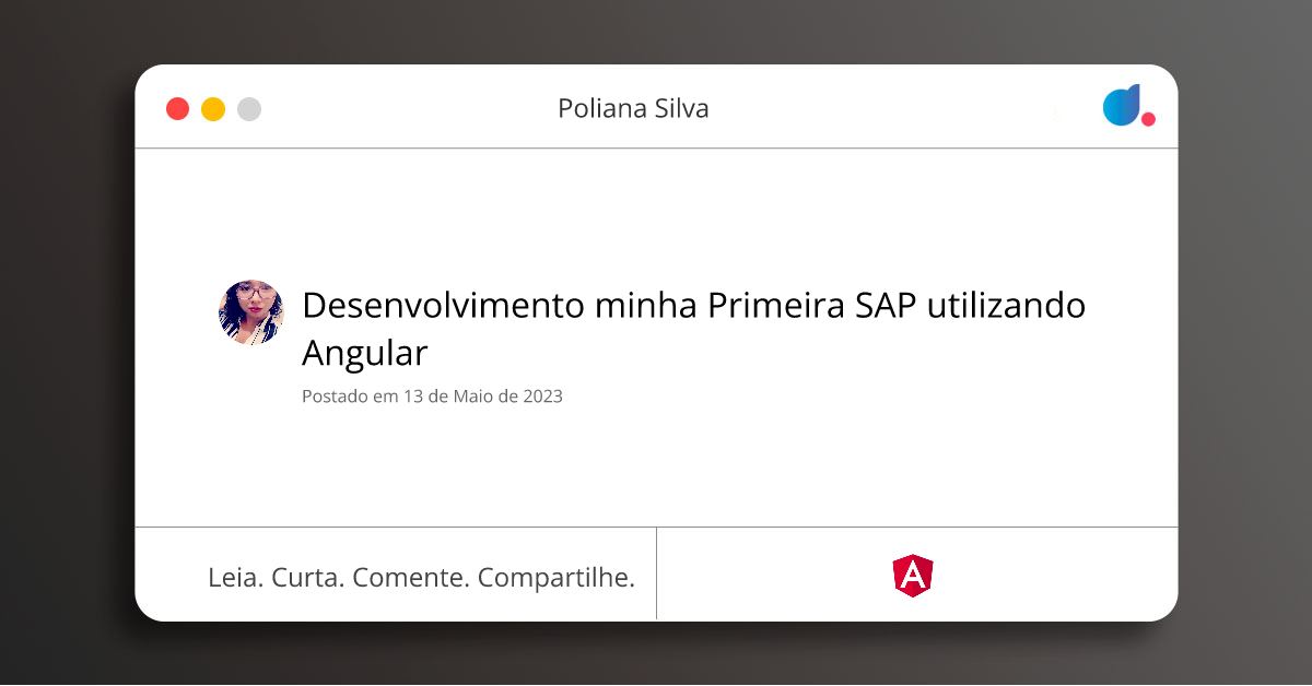 Desenvolvimento minha Primeira SAP utilizando Angular | Poliana Silva | Angular | DIO