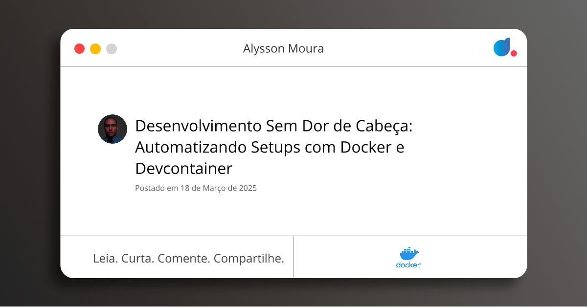 Desenvolvimento Sem Dor De Cabeça Automatizando Setups Com Docker E