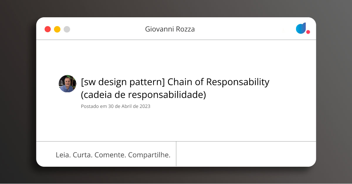 [sw design pattern] Chain of Responsability (cadeia de responsabilidade ...