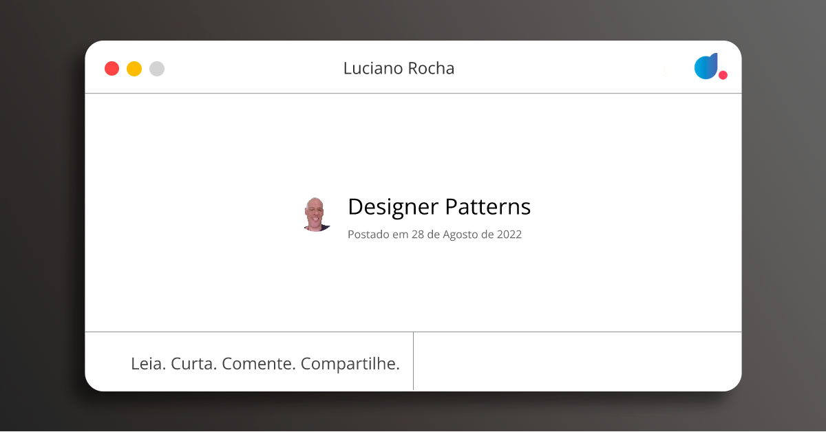 Designer Patterns | Luciano Rocha | DIO