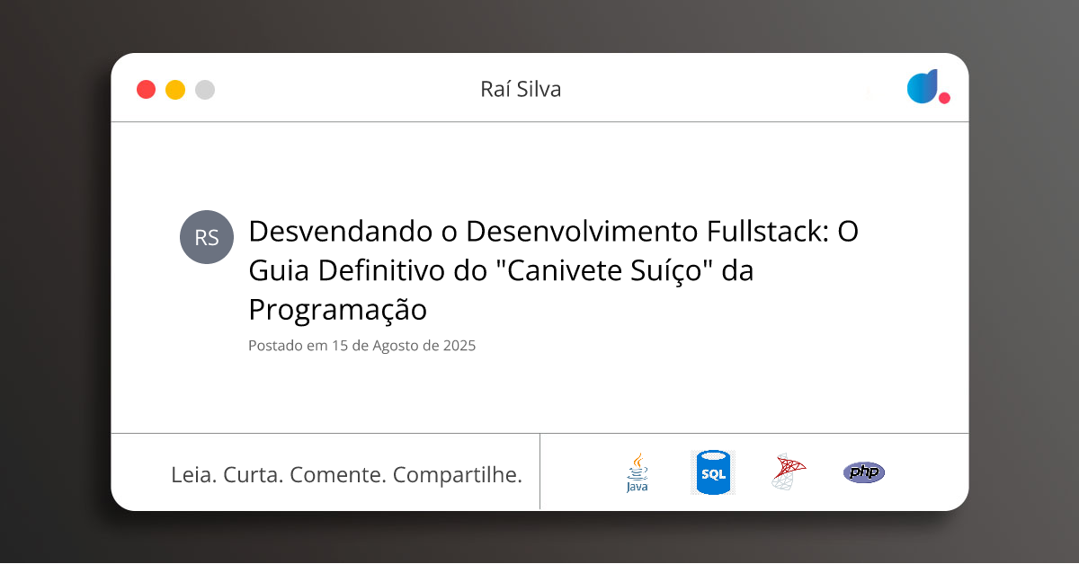 Desvendando o Desenvolvimento Fullstack: O Guia Definitivo do "Canivete ...
