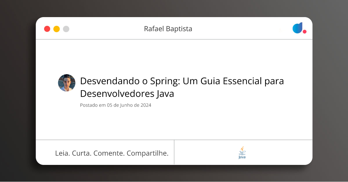 Desvendando o Spring: Um Guia Essencial para Desenvolvedores Java | Rafael Baptista | Java | DIO