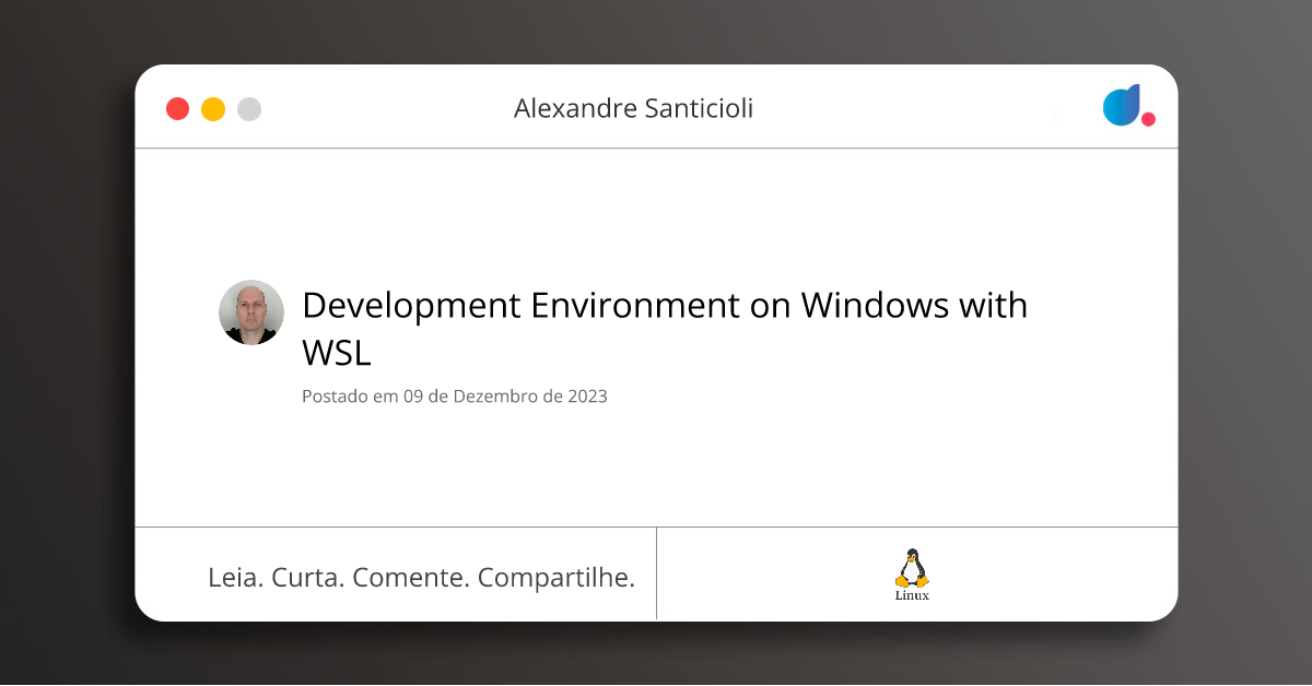Development Environment on Windows with WSL | Alexandre Santicioli ...