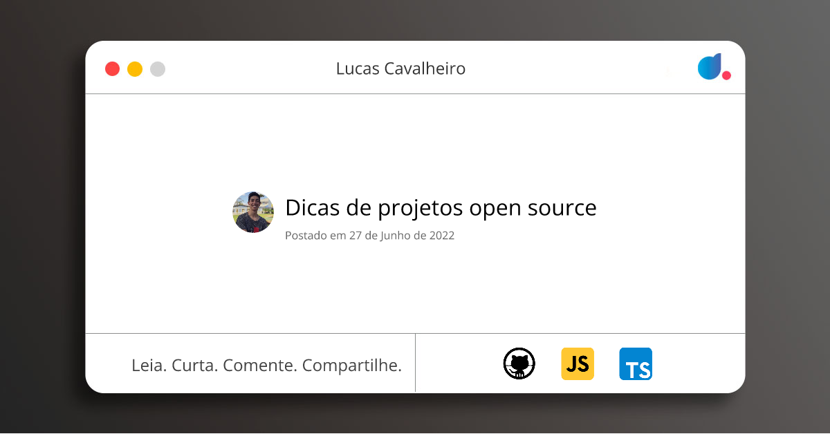 Dicas De Projetos Open Source Lucas Cavalheiro Github Javascript