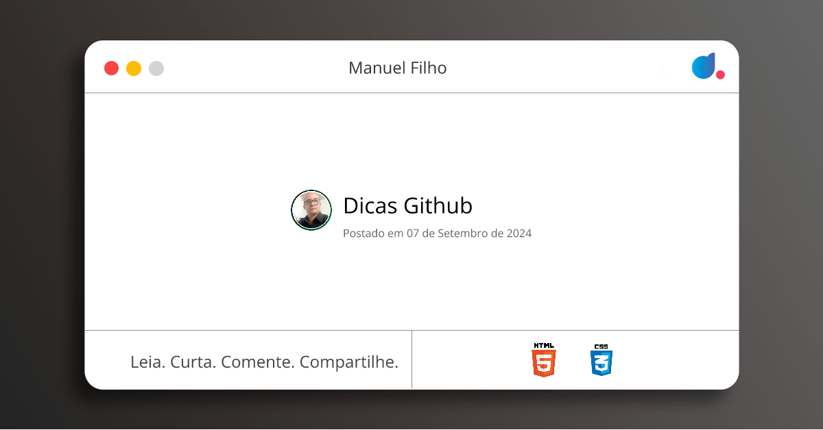 Dicas Github | Manuel Filho | HTML | CSS | JavaScript | DIO