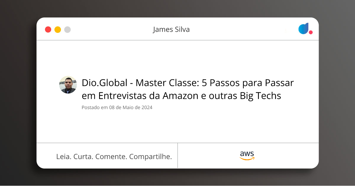 Dio.Global - Master Classe: 5 Passos para Passar em Entrevistas da Amazon e outras Big Techs ...