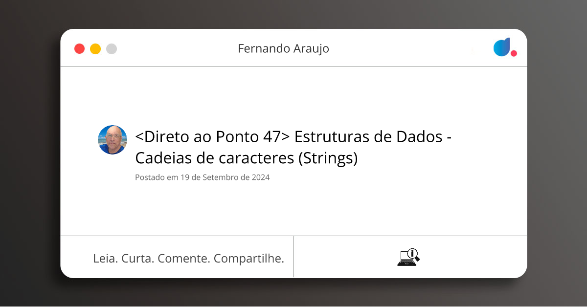 Estruturas de Dados - Cadeias de caracteres (Strings) | Fernando Araujo | Informática Básica | DIO