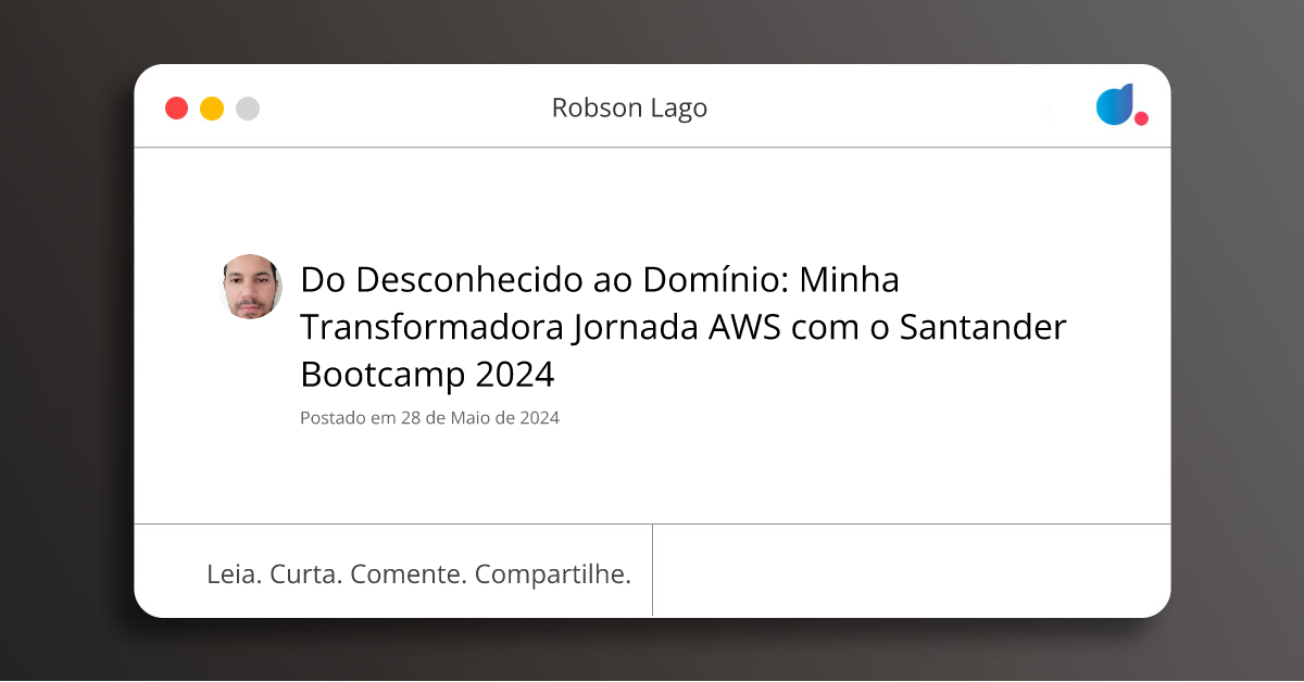 Do Desconhecido ao Domínio: Minha Transformadora Jornada AWS com o ...