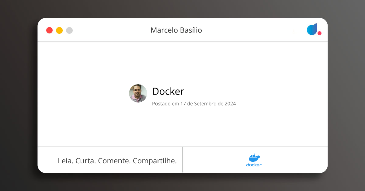 Docker | Marcelo Basílio | Docker | DIO