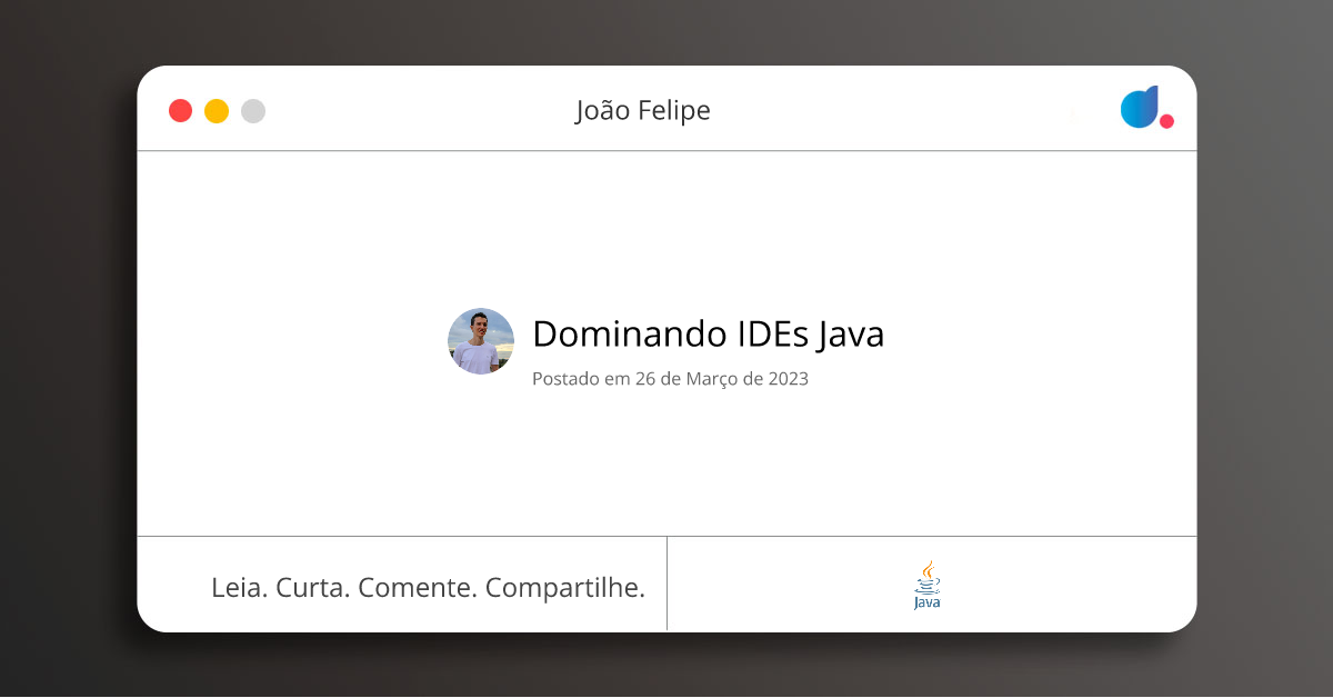 Dominando IDEs Java | João Felipe | Java | DIO