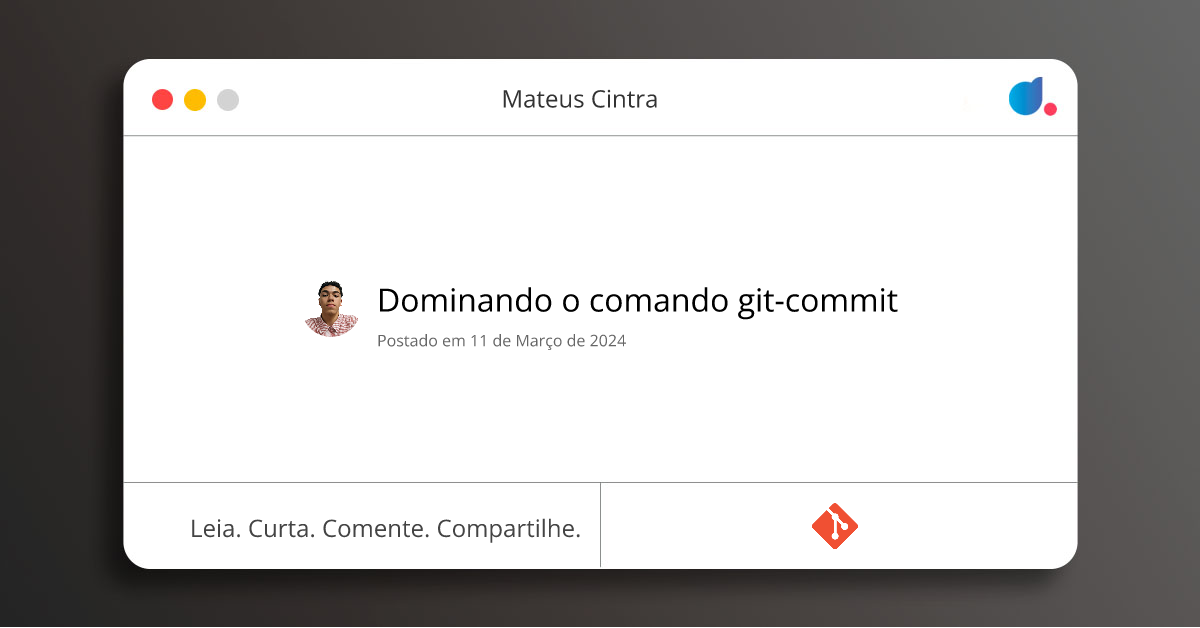 Dominando o comando git-commit | Mateus Cintra | Git | DIO